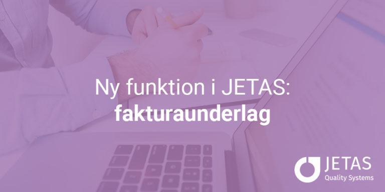 Fakturaunderlag - Jetas Quality Systems
